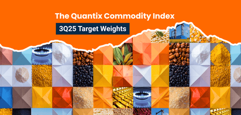 Insights | The Quantix Commodity Index 3Q25 Target Weights Announcement | Harbor Capital