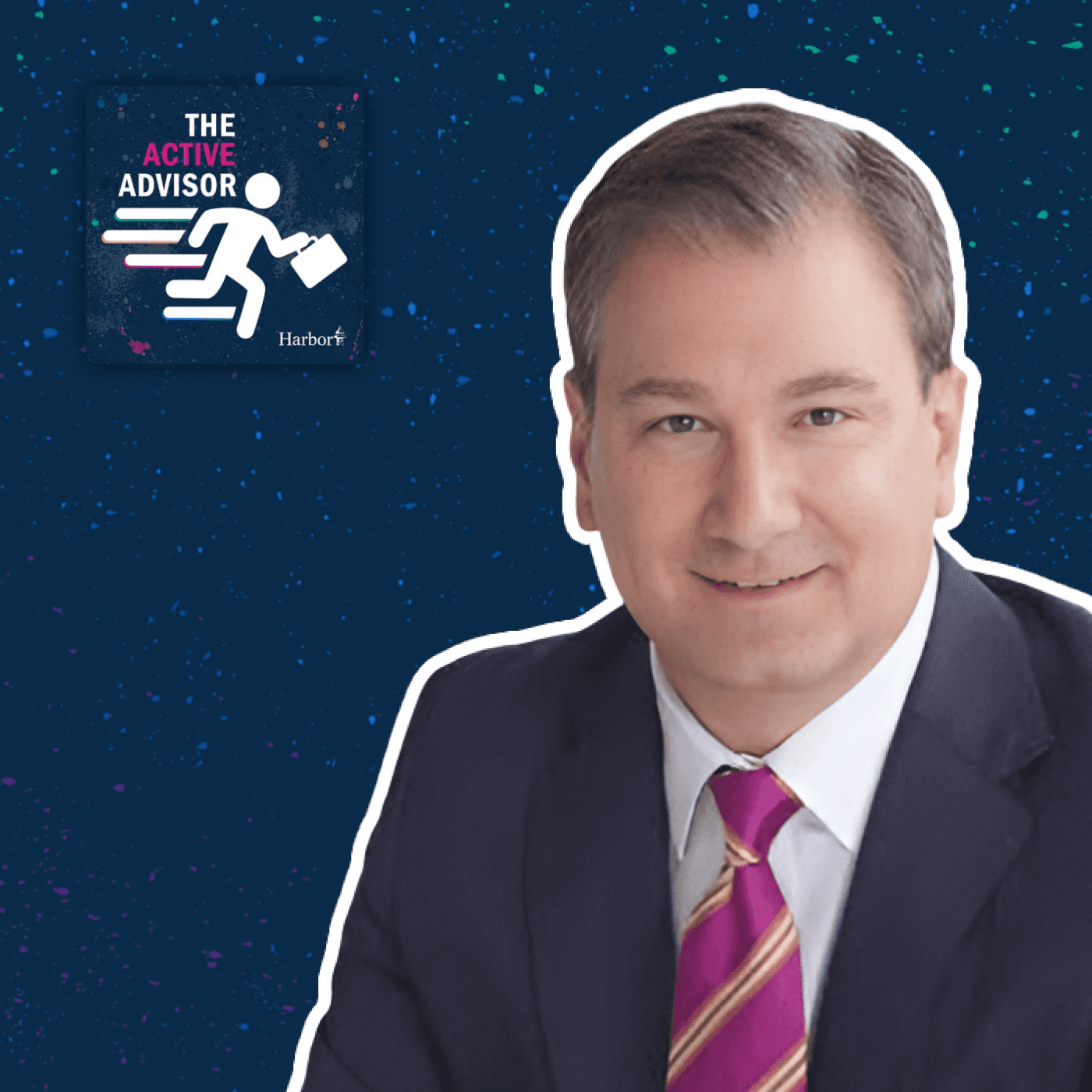 The Active Advisor Podcast | Harbor Capital